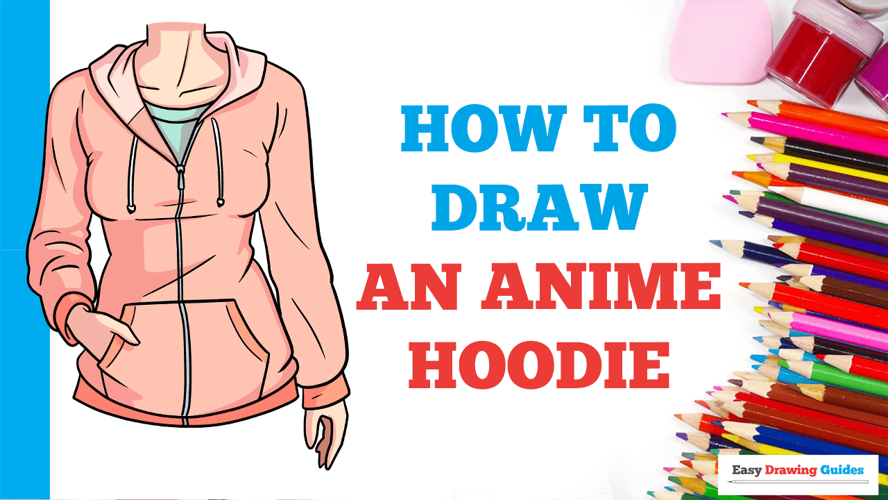 how to draw anime girl hoodie