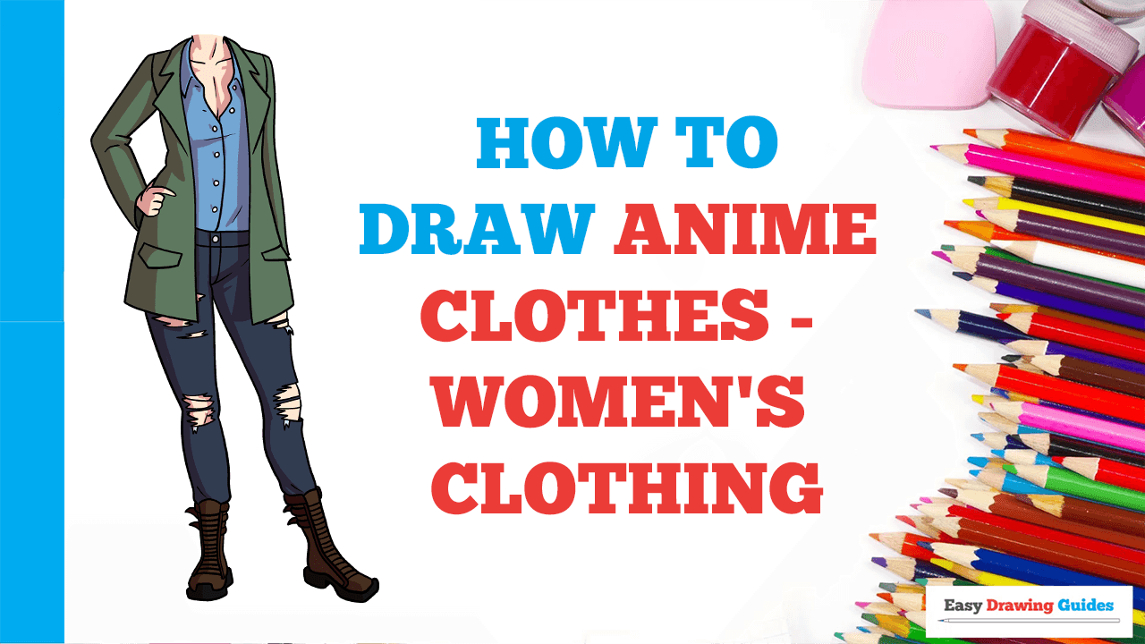 how to draw anime clothes wikihow