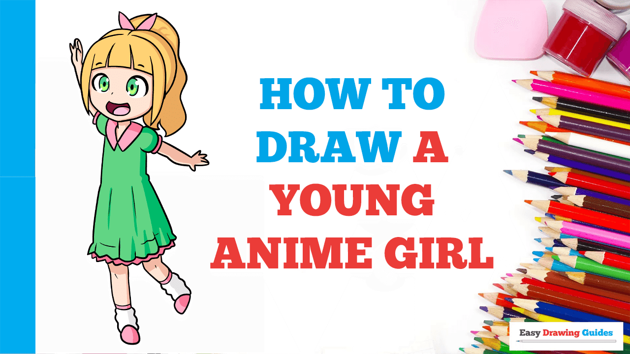 how to draw young anime girl