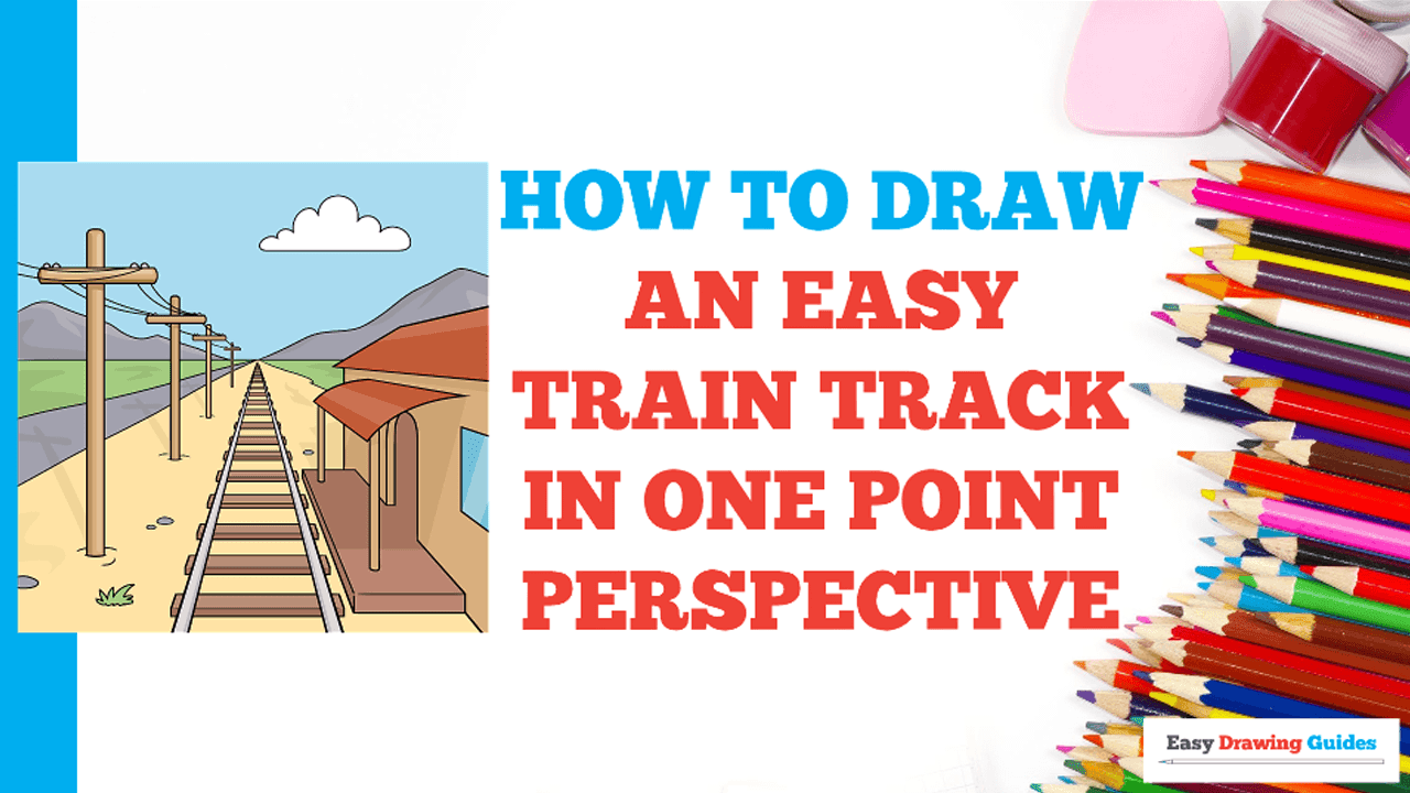 how to draw perspective train tracks