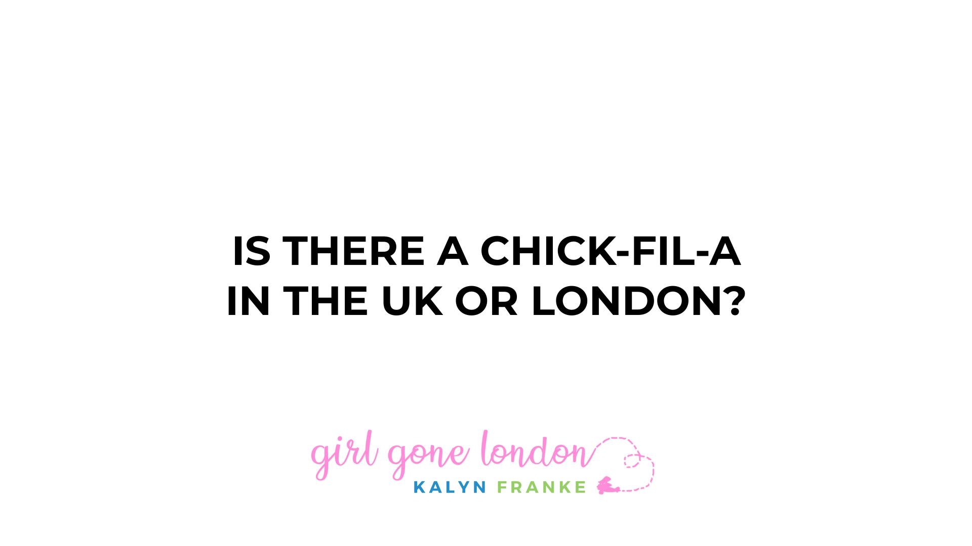 is there a chick fil a in uk