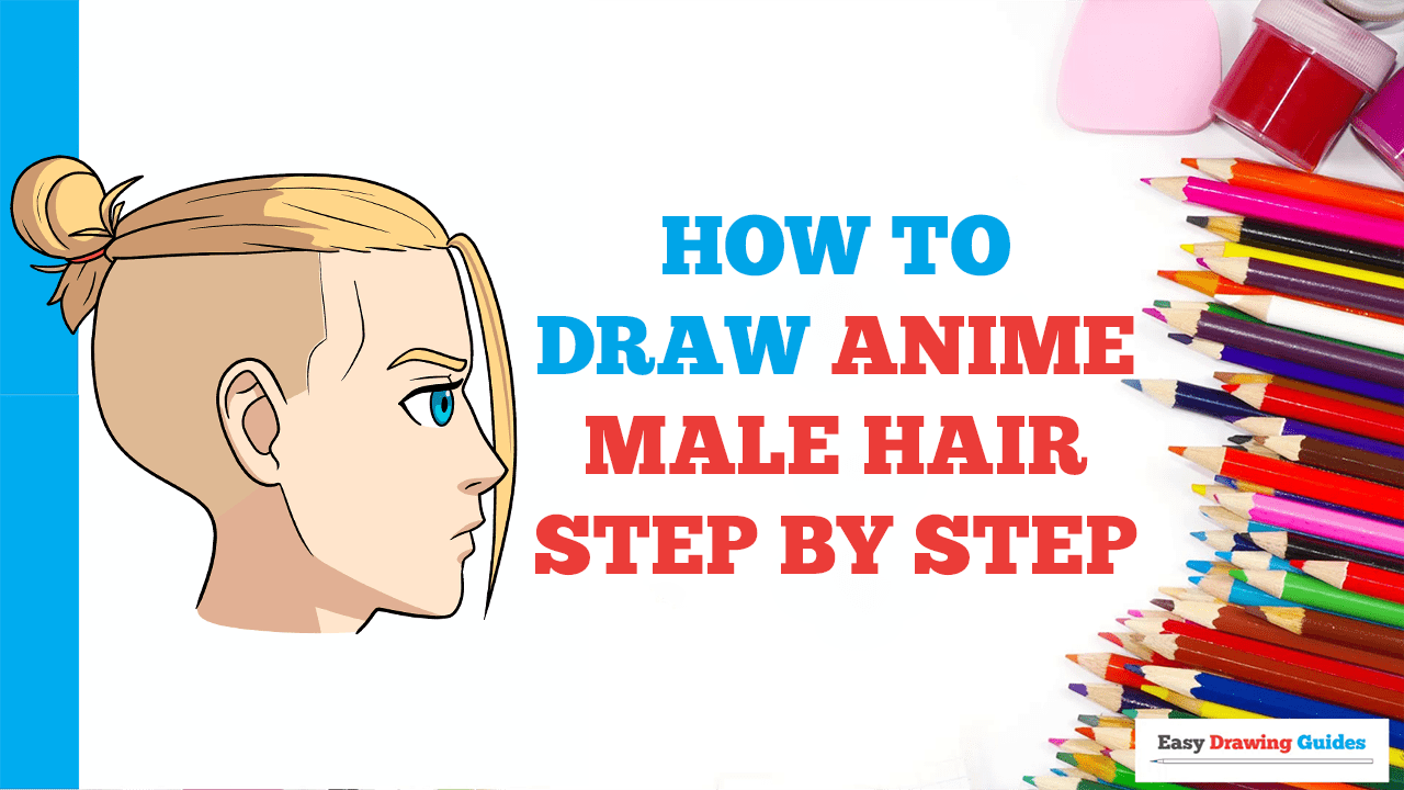 how to draw anime hair guy