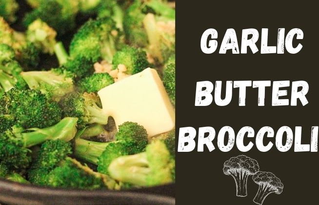 how to cook garlic and butter broccoli