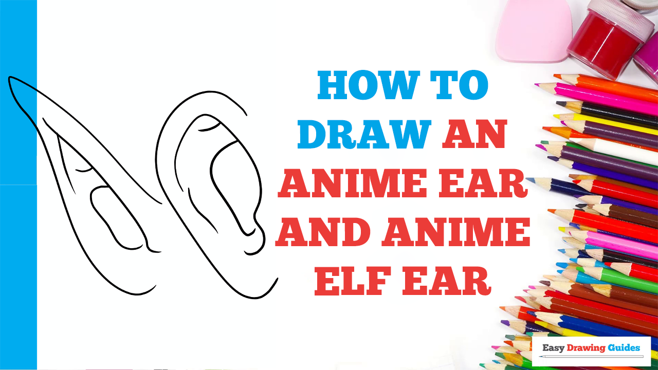 how to draw anime human ears